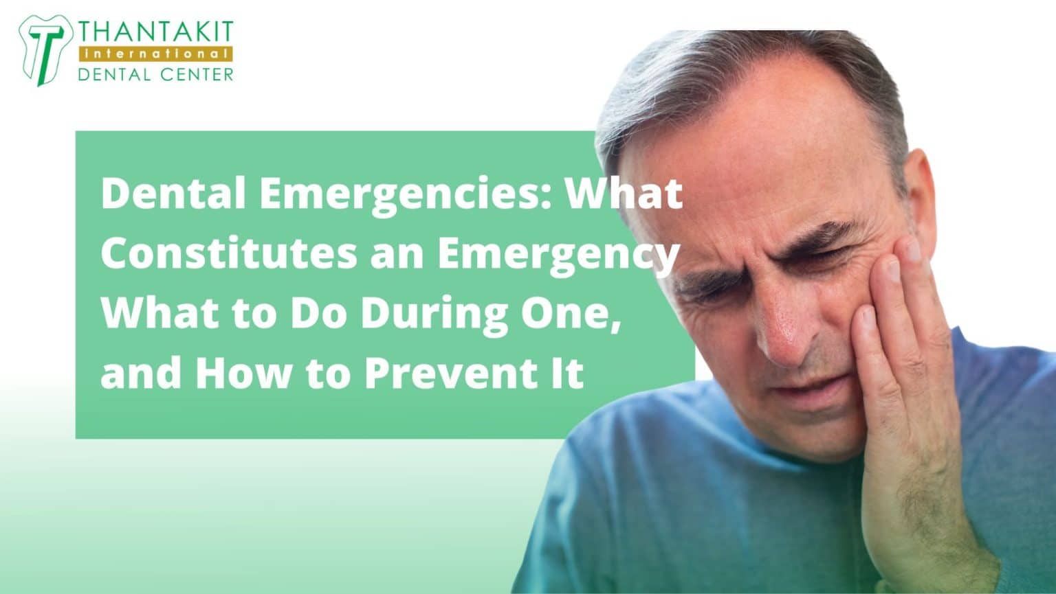Dental Emergencies - How to Prevent and Deal with Them