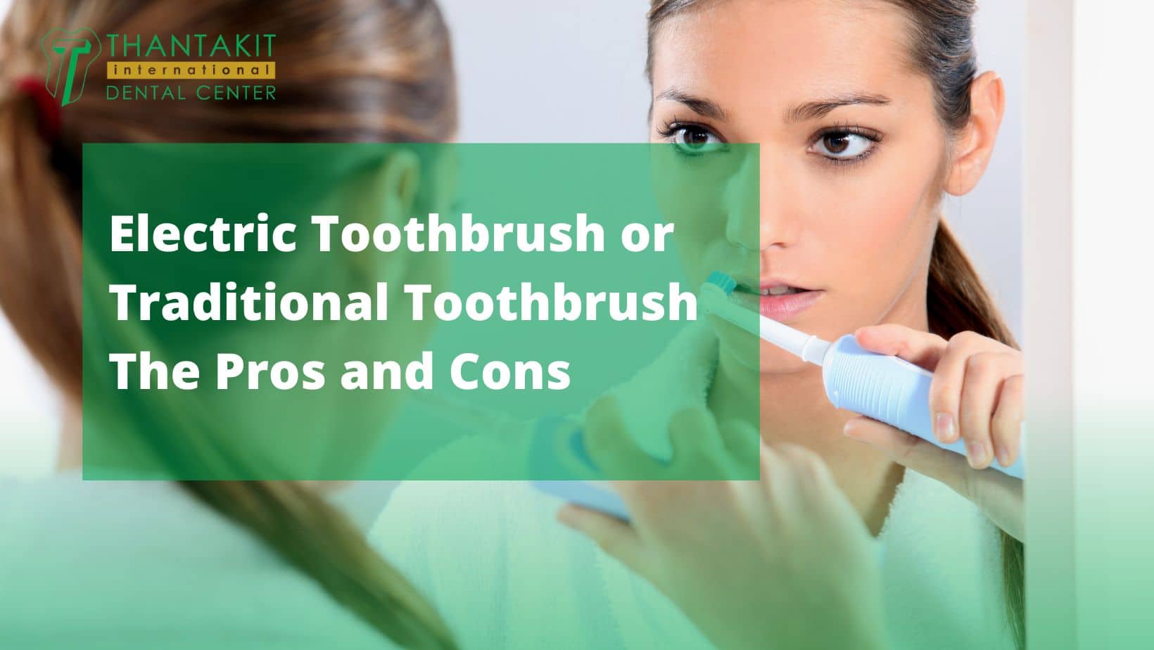 Electric Toothbrush or Traditional Toothbrush?